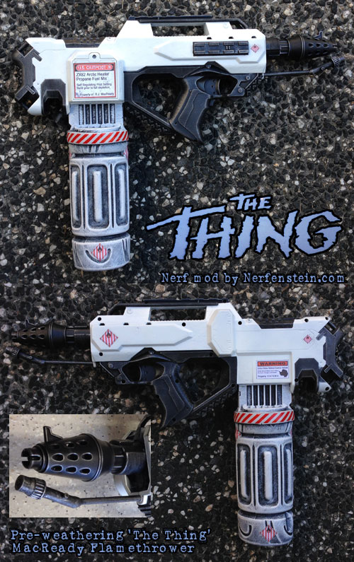 The Thing Flamethrower Nerf Rayven Mod Prop Nerfenstein Aka